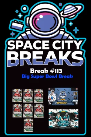 Break #113 - Big Game Break - Full Spots - Space City Breaks
